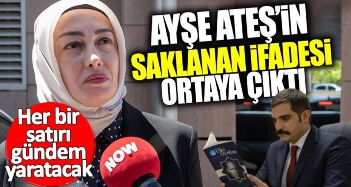 Sinan Ateş'in eşi Ayşe Ateş'in saklanan ifadesi ortaya çıktı